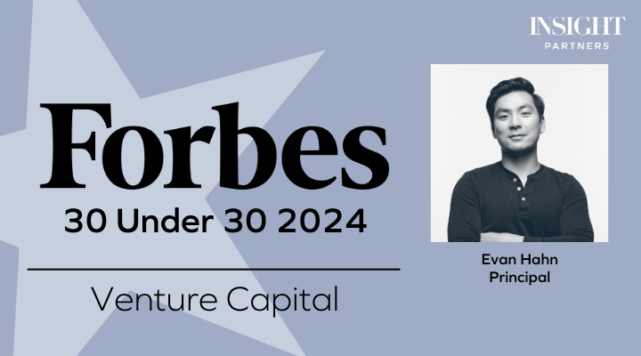 AWARD: 2024 Forbes 30 Under 30 | Insight Partners