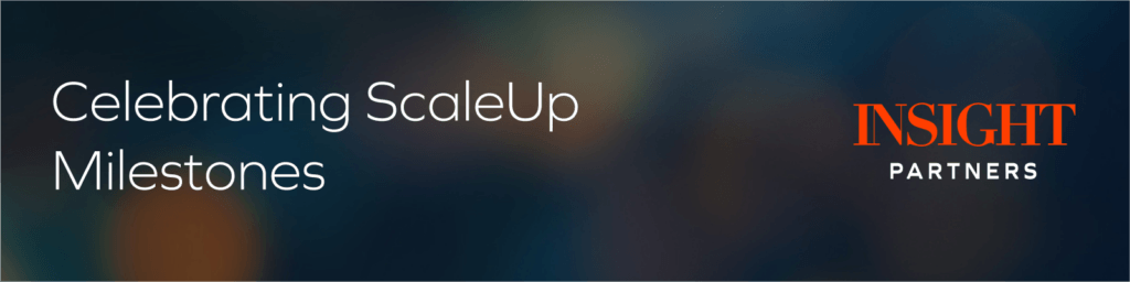 Celebrating ScaleUp Milestones - 2026 | Insight Partners