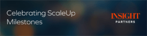 Celebrating ScaleUp Milestones - 2026 | Insight Partners